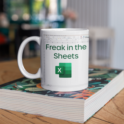 Freak In the Sheets Excel Spreadsheet Mug | By Switzer Kreations ...