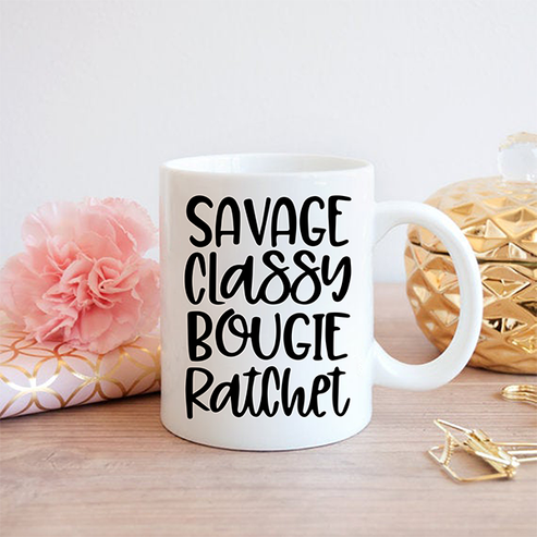 Savage Classy Bougie Ratchet Mug | Switzer Kreations – Switzer ...